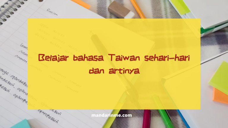 Belajar Bahasa Taiwan Sehari-Hari Dan Artinya - MandarinMe