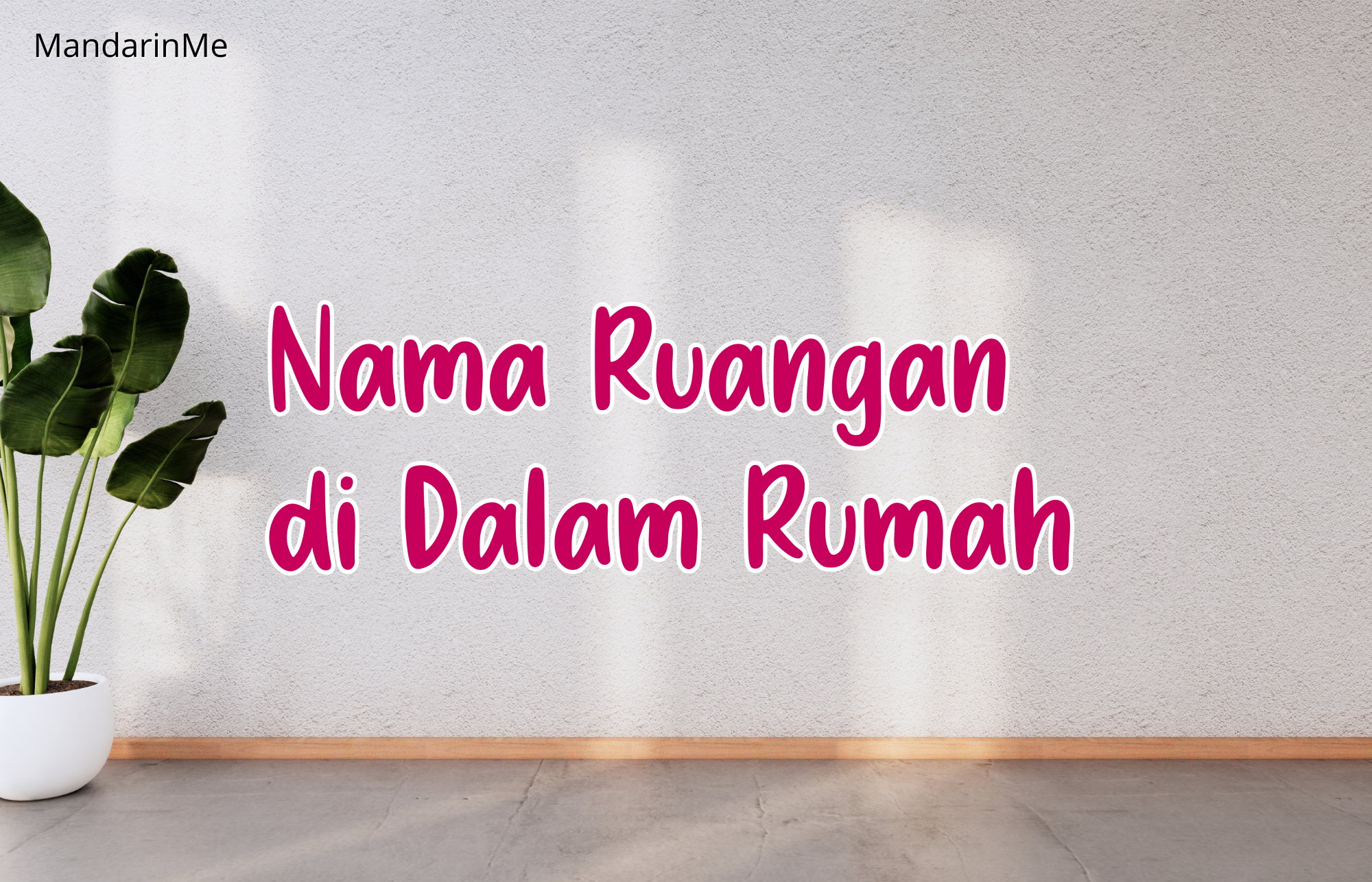 60 Nama Ruangan di Dalam Rumah dalam Bahasa Mandarin